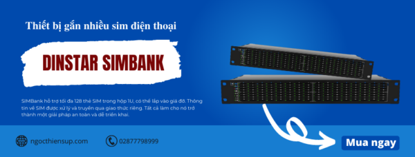 Dinstar SIMBank - Thiết bị gắn nhiều sim điện thoại