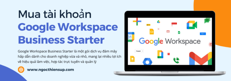 Tất tần tật về Google Workspace bạn cần phải biết